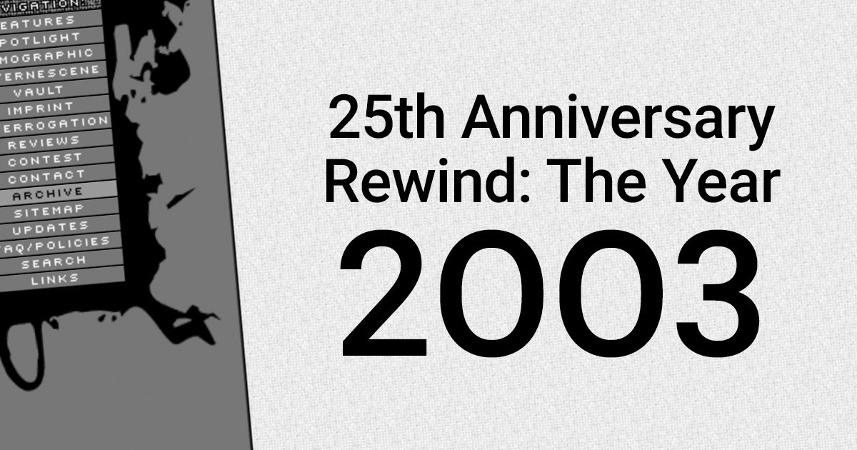 25th Anniversary Rewind: The Year 2003 | Aversionline