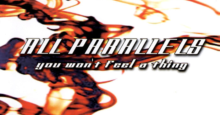 Review All Parallels You Won T Feel A Thing Self Released 2003