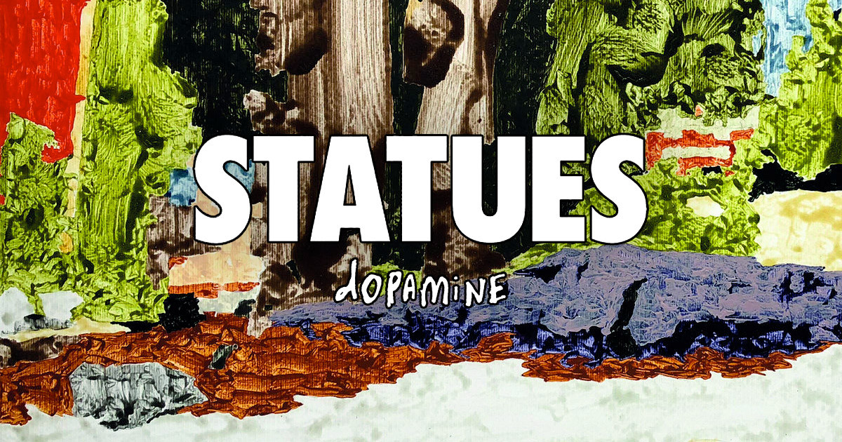 Song of the Day: Statues, “Opportunities,” from 'Dopamine' (ORD, 2025 ...
