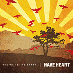 Have Heart, Think I Care, and Outbreak… | Aversionline