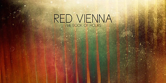 Review: Red Vienna, 'The Book of Hours' (Locust Hail, 2015) | Aversionline